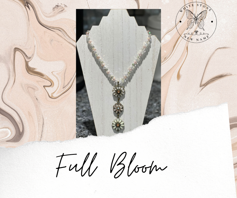 Full Bloom – White Stone New Name